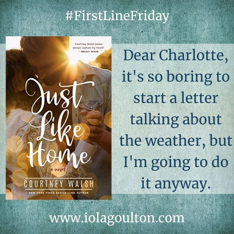 First Line Friday | Week 150 | Just Like Home by Courtney Walsh