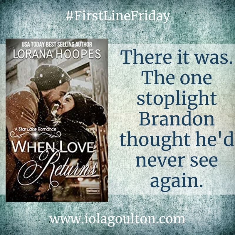 First Line Friday | Week 200 | When Love Returns by Lorana Hoopes