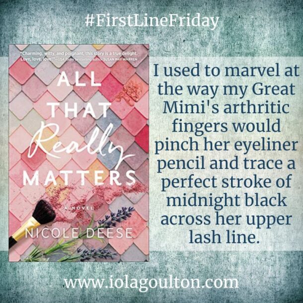 First Line Friday #263 | All That Really Matters by Nicole Deese