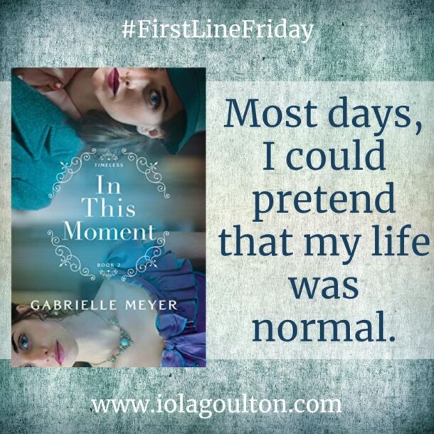 First Line Friday #274 | In This Moment by Gabrielle Meyer