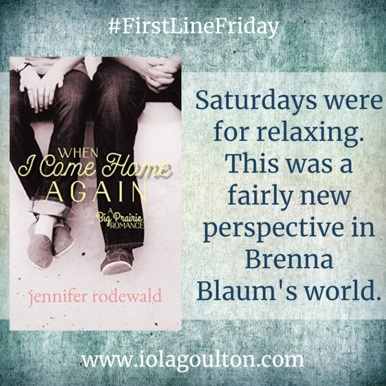 First Line Friday #284 | When I Come Home Again by Jennifer Rodewald