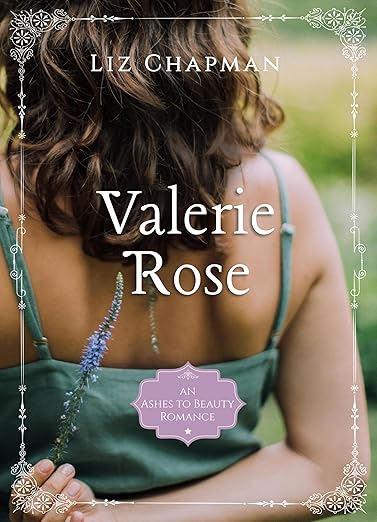First Line Friday #353 | Valerie Rose by Liz Chapman