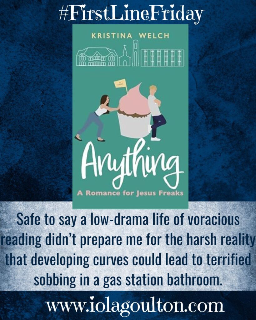 First Line Friday #389 | Anything by Kristina Welch