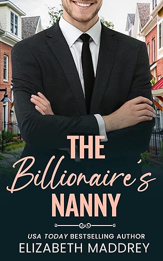 First Line Friday #396 | The Billionaire's Nanny by Elizabeth Maddrey